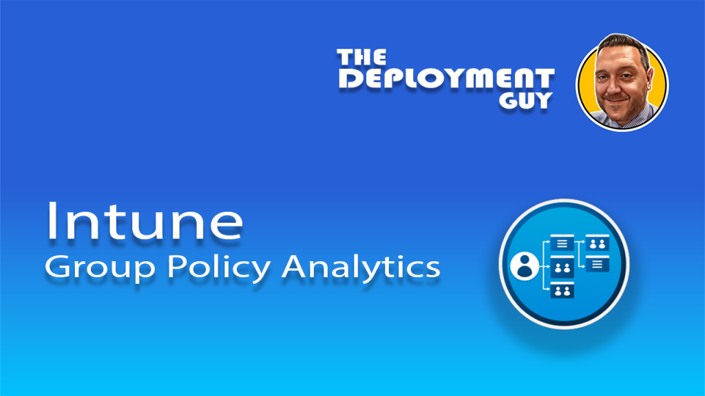 Group Policy Analytics: A Practical GPO to Intune Guide